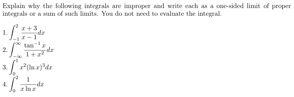 Solved Explain Why The Following Integrals Are Improper A 