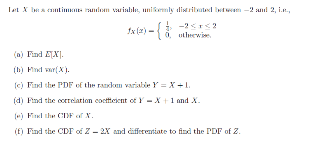 Solved Let X Be A Continuous Random Variable Uniformly D