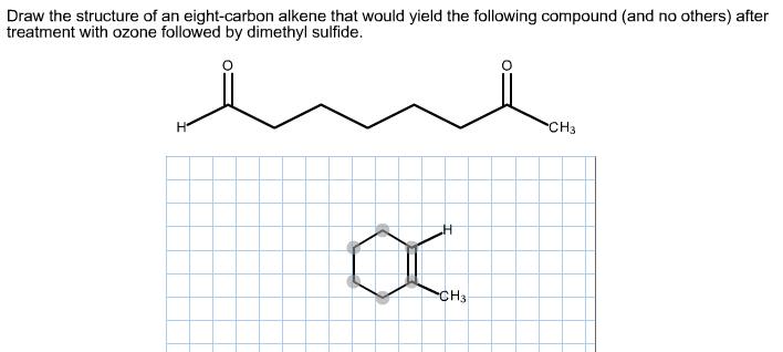 Solved: Draw The Structure Of An Eight-carbon Alkene That ... | Chegg.com