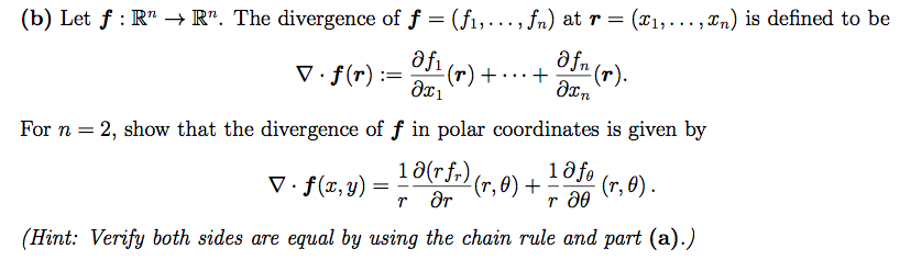 Solved: (b) Let F : Rn → Rn. The Divergence Of F = (f. . .... | Chegg.com Solved: (b) Let F : Rn → Rn. The Divergence Of F = (f. . .... | Chegg.com