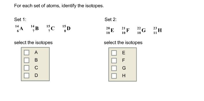 Solved: For Each Set Of Atoms, Identify The Isotopes. Set ... | Chegg.com