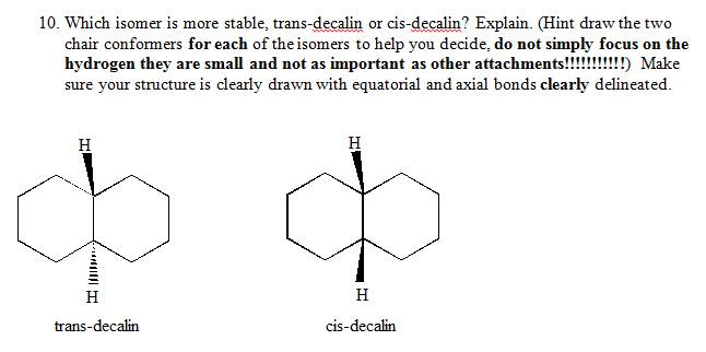 Solved: Which Isomer Is More Stable, Trans-decalin Or Cis-... | Chegg.com