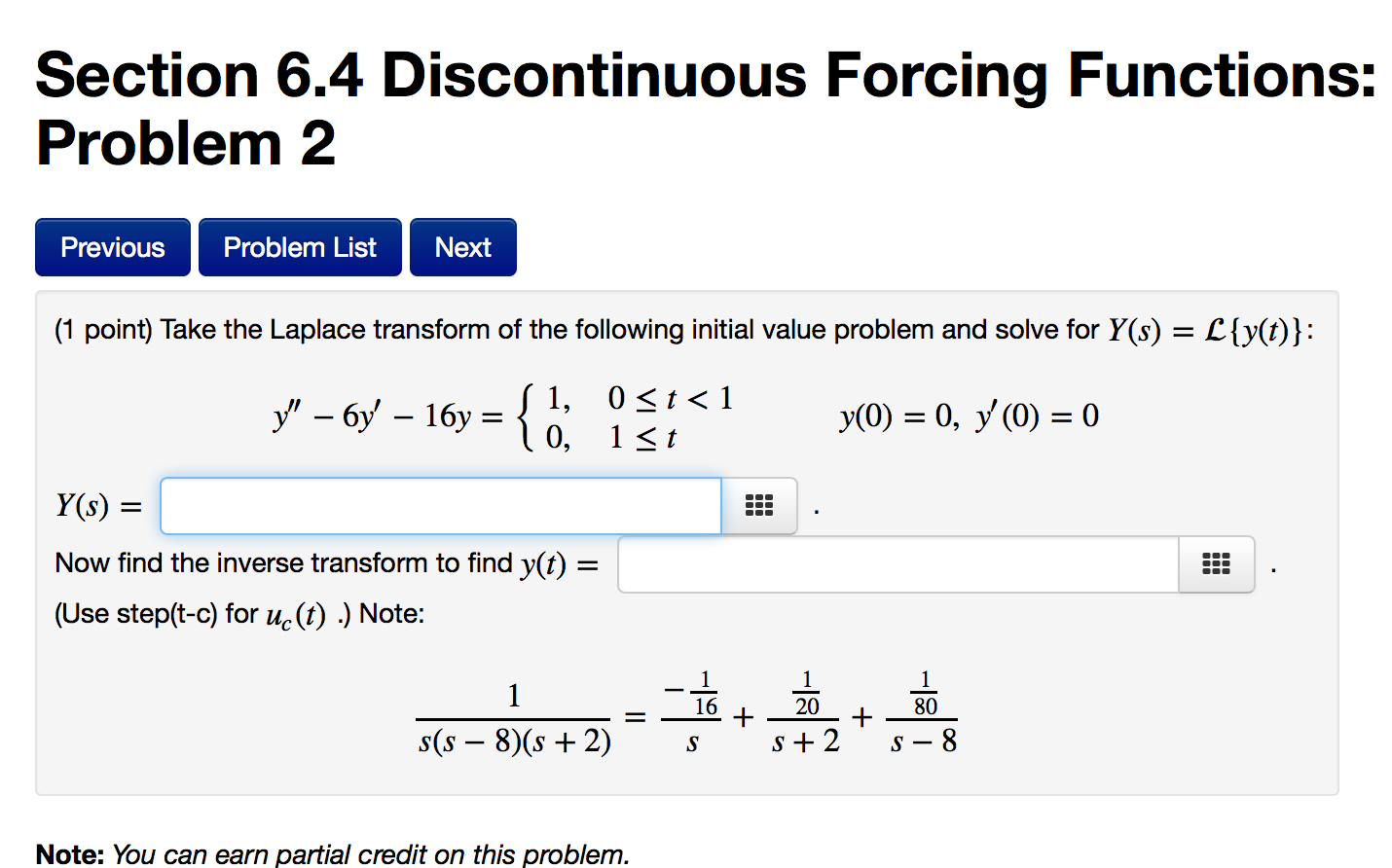 Solved Discontinuous Forcing Functions Take The Laplace T