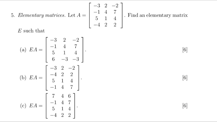 Solved: 5. Elementary Matrices. Let 4 = Find An Elementary... | Chegg.com