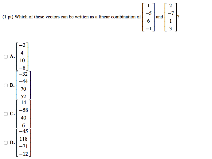Solved: Linear Algebra Problem Which Of These Vectors Can ... | Chegg.com Solved: Linear Algebra Problem Which Of These Vectors Can ... | Chegg.com