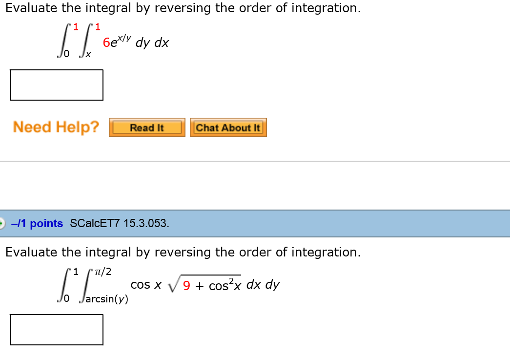 Solved: Evaluate The Integral By Reversing The Order Of In... | Chegg.com Solved: Evaluate The Integral By Reversing The Order Of In... | Chegg.com