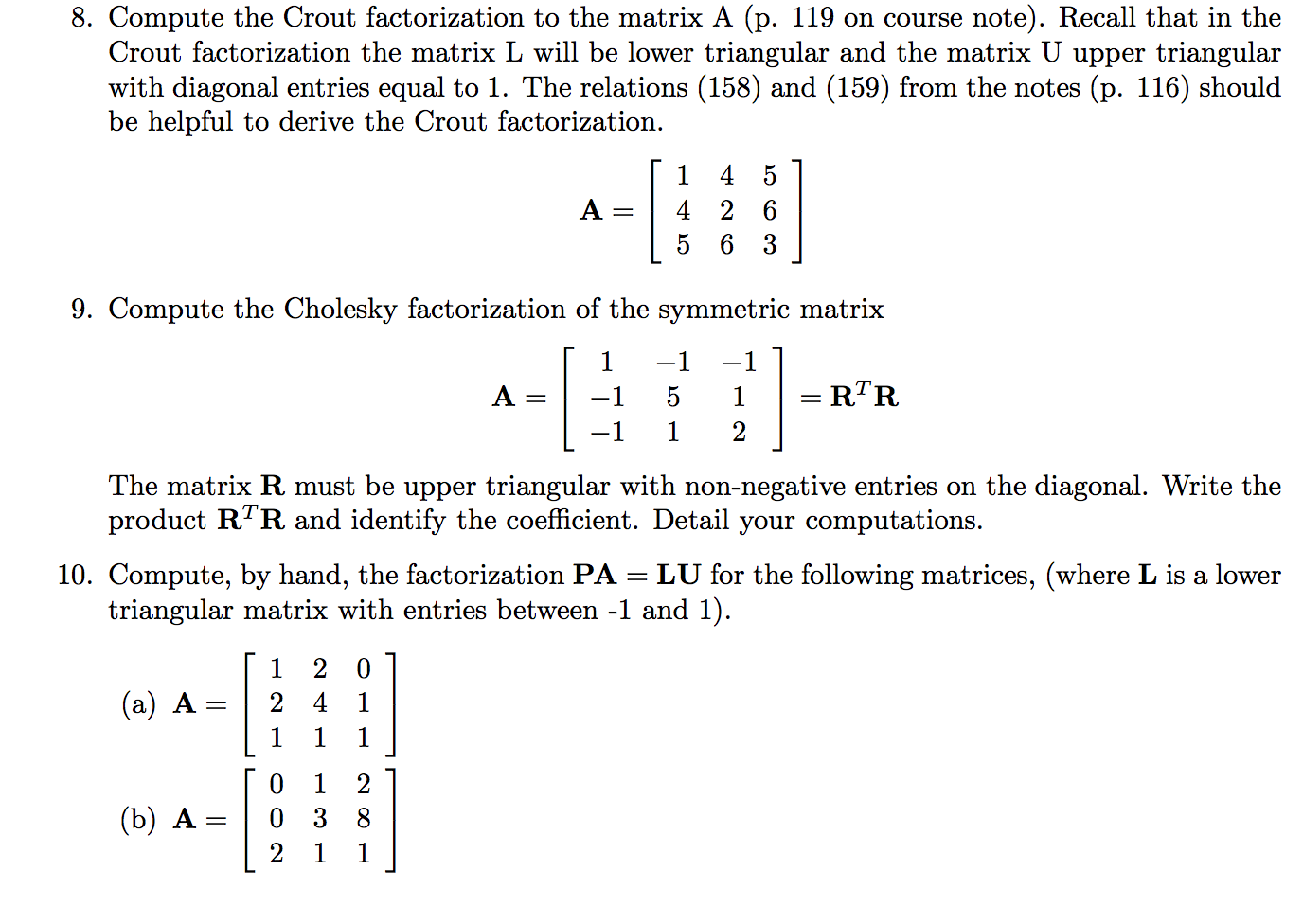 Solved: Compute The Crout Factorization To The Matrix A (p... | Chegg.com Solved: Compute The Crout Factorization To The Matrix A (p... | Chegg.com