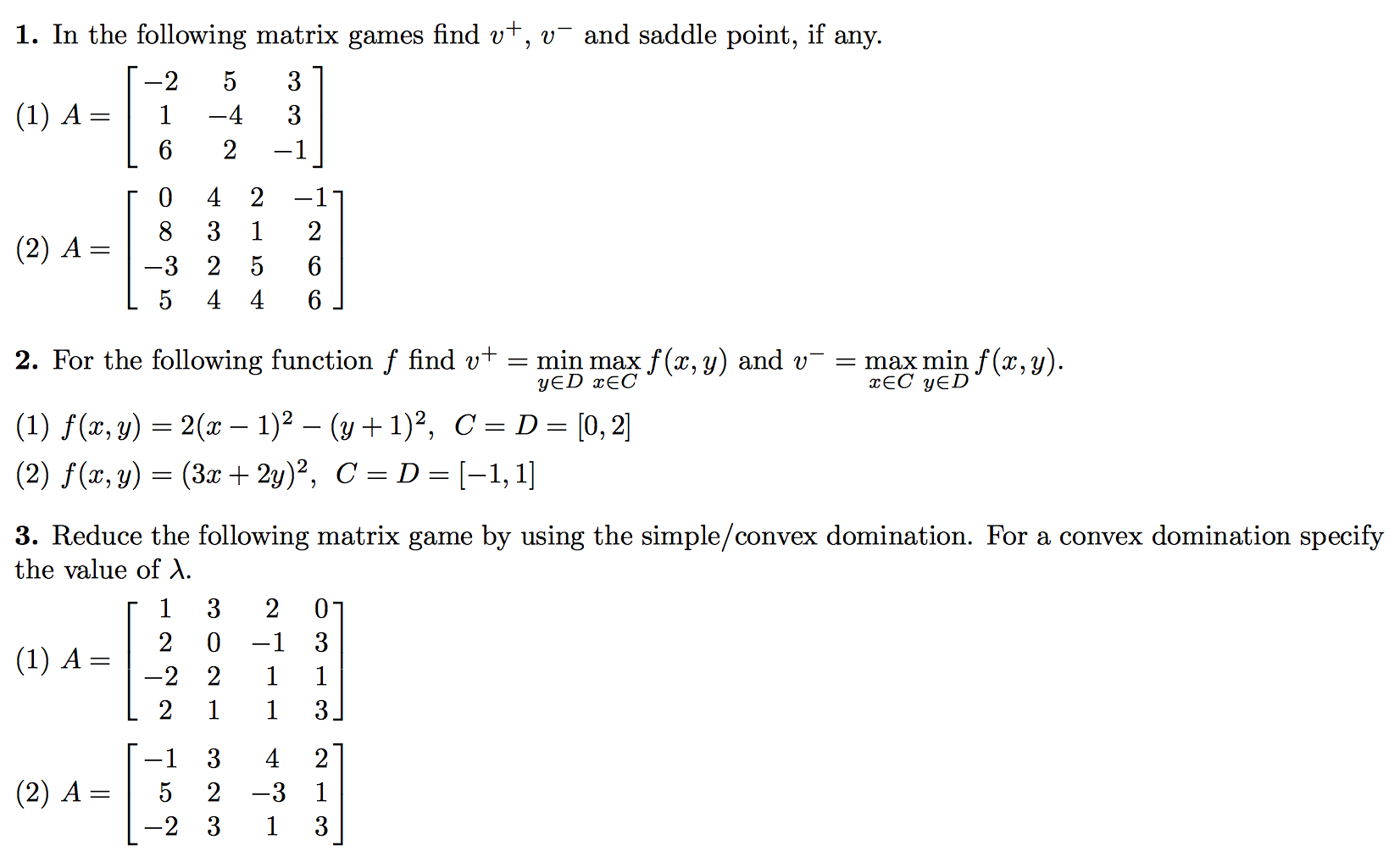 Solved 1 In The Following Matrix Games Find V V And