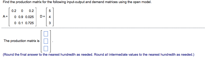 Solved Find The Production Matrix For The Following Input