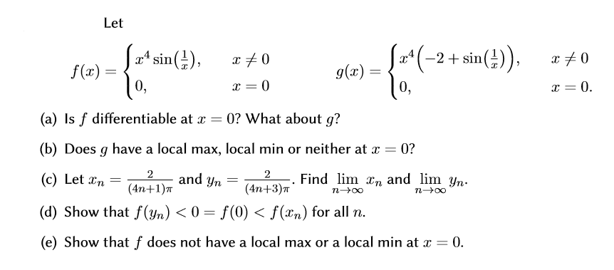 Solved: Let F(x) = {x^4 Sin(1/x), 0, X 0 X = 0 G(x) = {x^4... | Chegg.com Solved: Let F(x) = {x^4 Sin(1/x), 0, X 0 X = 0 G(x) = {x^4... | Chegg.com