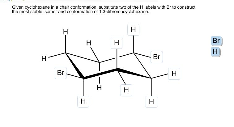 Given Cyclohexane In A Chair Conformation Substit