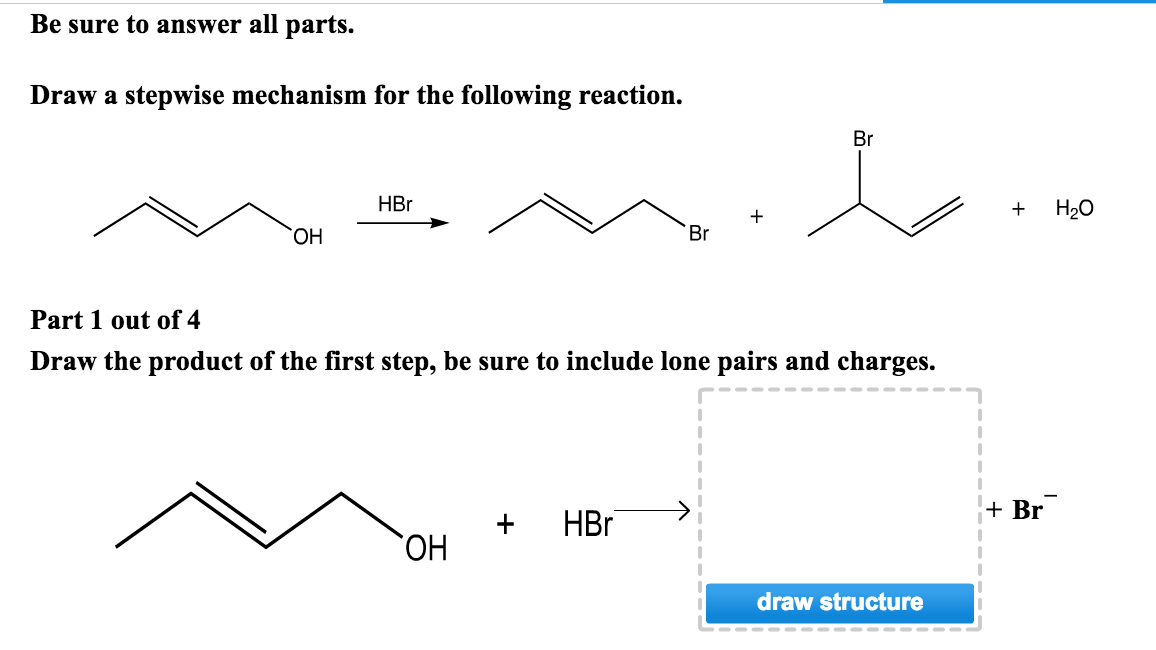 Solved: Be Sure To Answer All Parts. Draw A Stepwise Mecha... | Chegg.com Solved: Be Sure To Answer All Parts. Draw A Stepwise Mecha... | Chegg.com