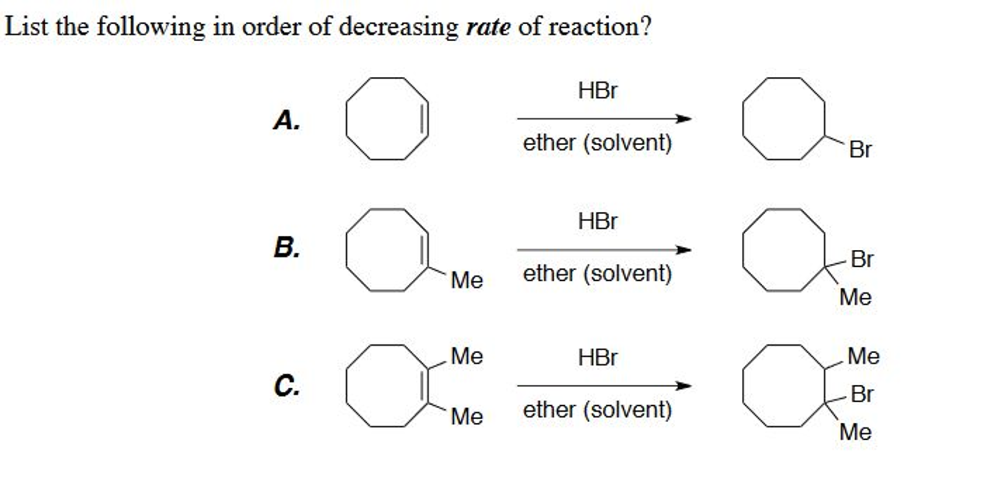 Solved List The Following In Order Of Decreasing Rate Of