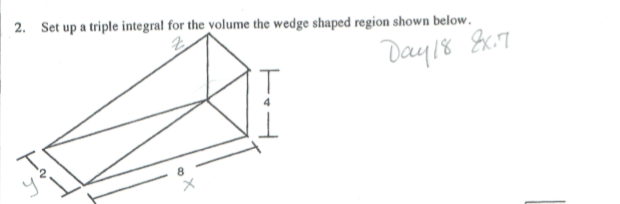 Solved: Set Up A Triple Integral For The Volume The Wedge ... | Chegg.com Solved: Set Up A Triple Integral For The Volume The Wedge ... | Chegg.com