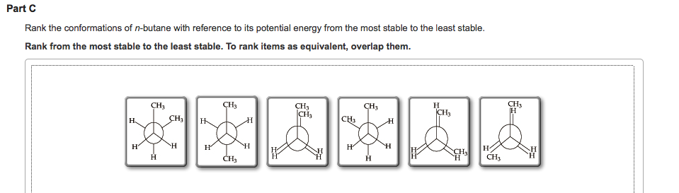 Solved: Part C Rank The Conformations Of N-butane With Ref... | Chegg.com Solved: Part C Rank The Conformations Of N-butane With Ref... | Chegg.com