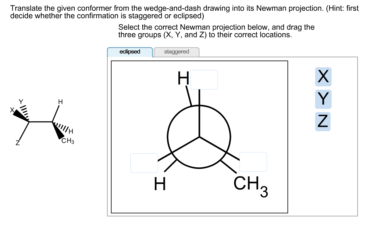 Solved Translate The Given Conformer From The Wedge And D