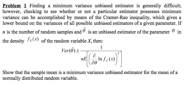 Solved: Finding A Minimum Variance Unbiased Estimator Is G... | Chegg.com Solved: Finding A Minimum Variance Unbiased Estimator Is G... | Chegg.com