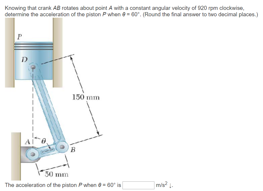 Solved: Knowing That Crank AB Rotates About Point A With A... | Chegg.com Solved: Knowing That Crank AB Rotates About Point A With A... | Chegg.com