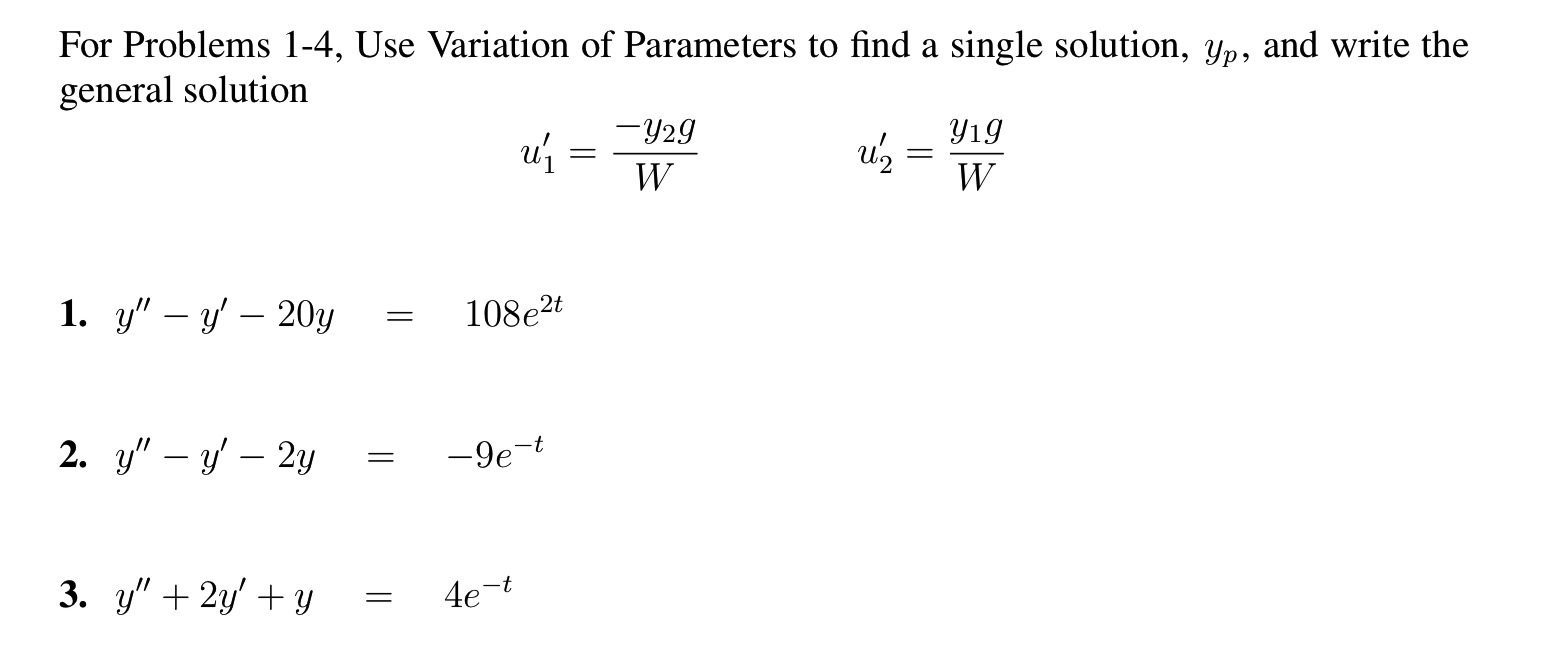 For Problems 1 4 Use Variation Of Parameters To F