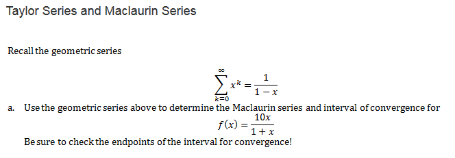Solved Taylor Series and Maclaurin Series Recall the | Chegg.com
