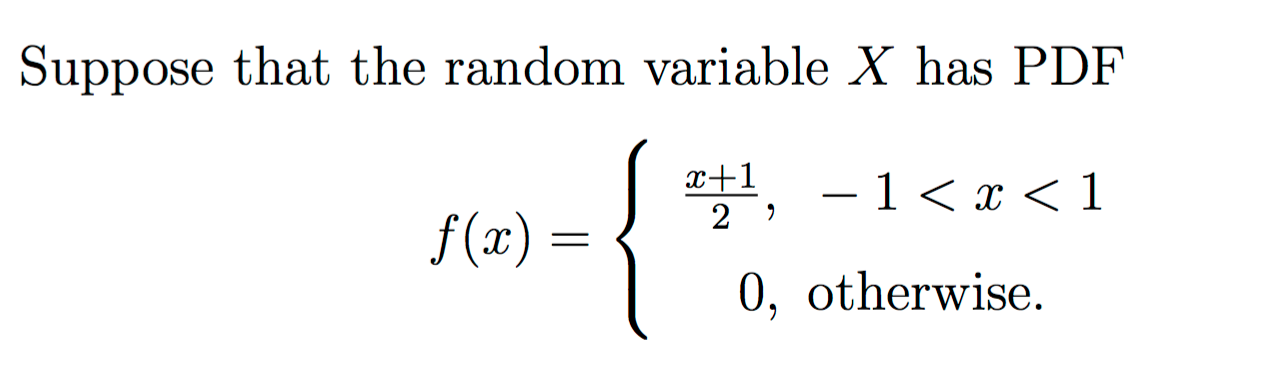 Solved: Suppose That The Random Variable X Has PDF F(x) {x... | Chegg.com