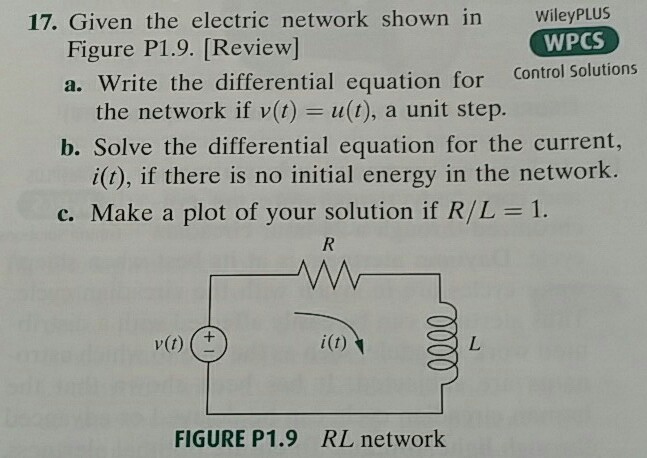 Solved: 17. Given The Electric Network Shown In WileyPLUS ... | Chegg.com