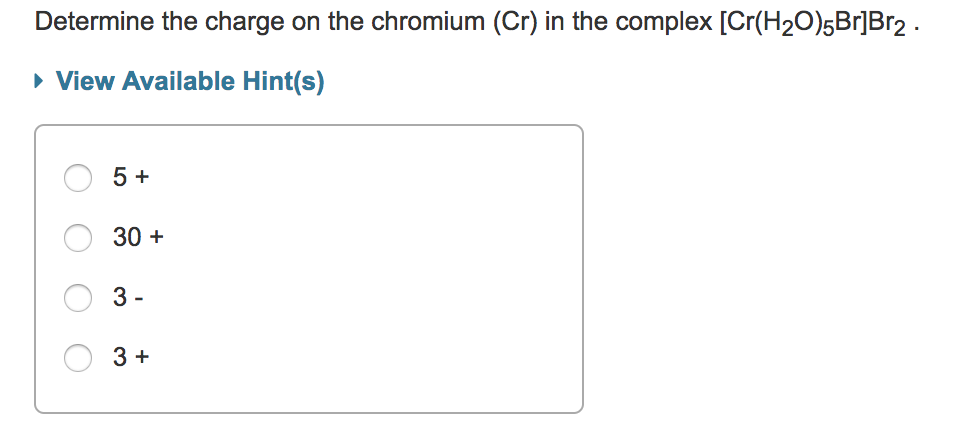 Solved Determine the charge on the chromium (Cr) in the | Chegg.com