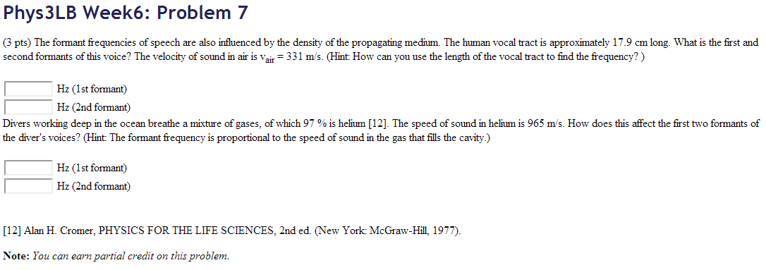 The Formant Frequencies Of Speech Are Also Influen... | Chegg.com