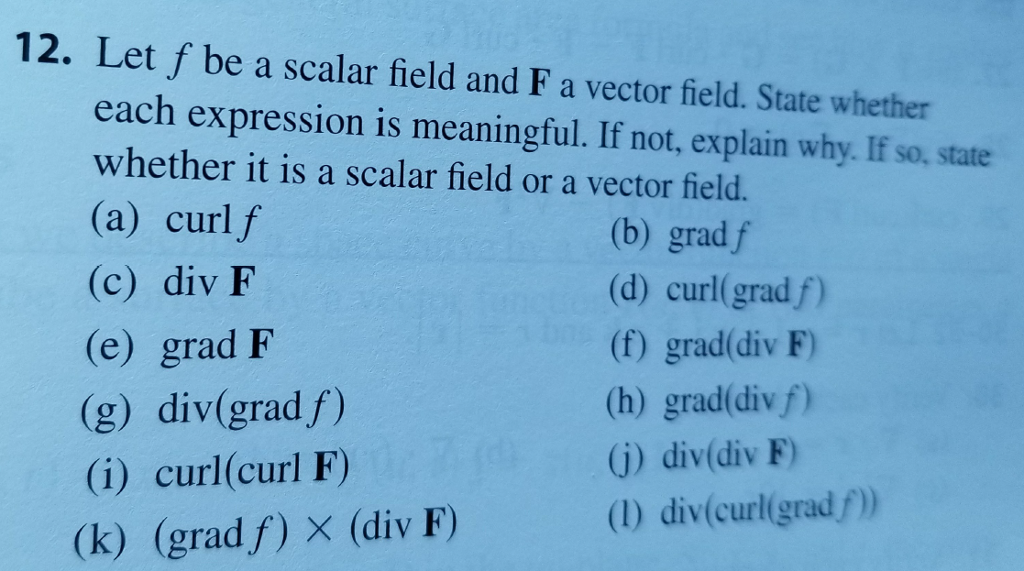 Solved 12. Let f be a scalar field and F a vector field. | Chegg.com