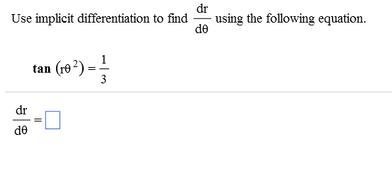 Solved: Use Implicit Differentiation To Find Dr/dtheta Usi... | Chegg.com
