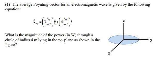 Solved: (1) The Average Poynting Vector For An Electromagn... | Chegg.com