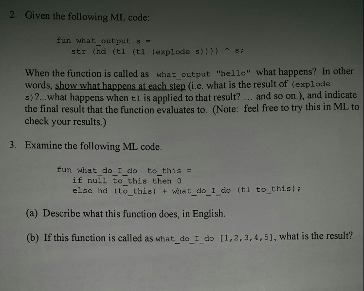 Solved 2. Given the following ML code: run whatoutput s = - | Chegg.com