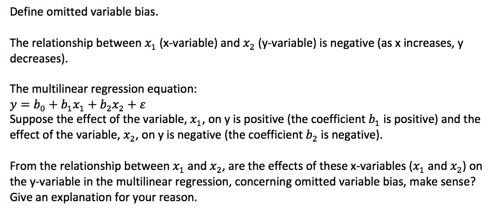 Define omitted variable bias. The relationship | Chegg.com
