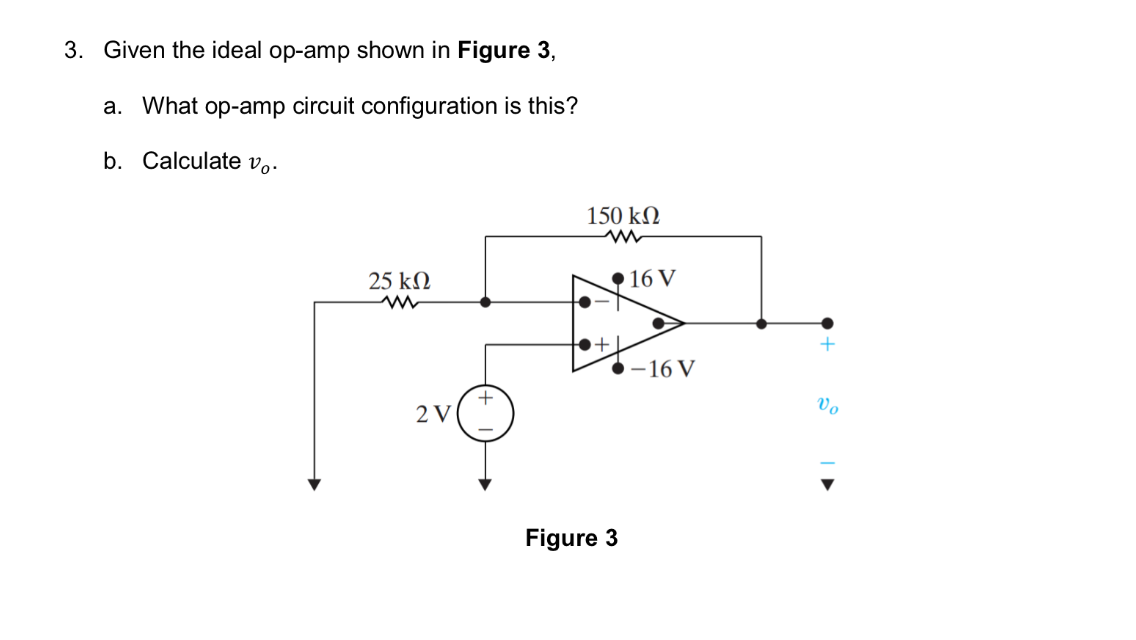 Solved: Given The Ideal Op-amp Shown In Figure 3, A. What ... | Chegg.com Solved: Given The Ideal Op-amp Shown In Figure 3, A. What ... | Chegg.com