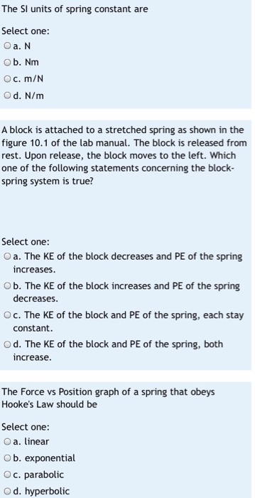 Solved The SI units of spring constant are Select one: N | Chegg.com