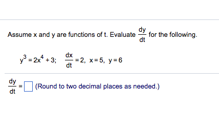 Solved Assume x and y are functions of t. Evaluate dy/dt for | Chegg.com