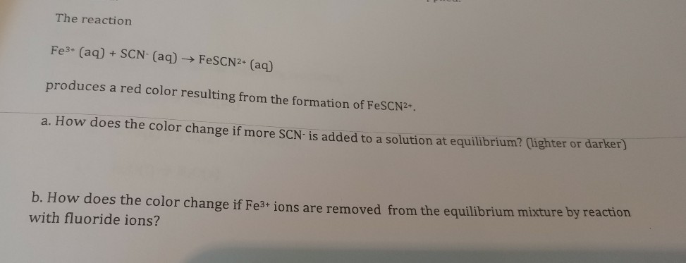 Solved: The Reaction Fe3+ (aq) + SCN. (aq) ? FeSCN2+ (aq) ... | Chegg.com