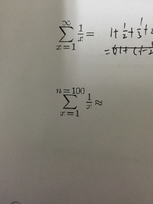 Solved Sigma x = 1 to infinite 1/x = 1 + 1/2 + 1/3 +Sigma x | Chegg.com