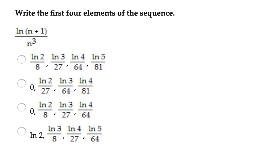 Solved Write the first four elements of the sequence. In(n | Chegg.com