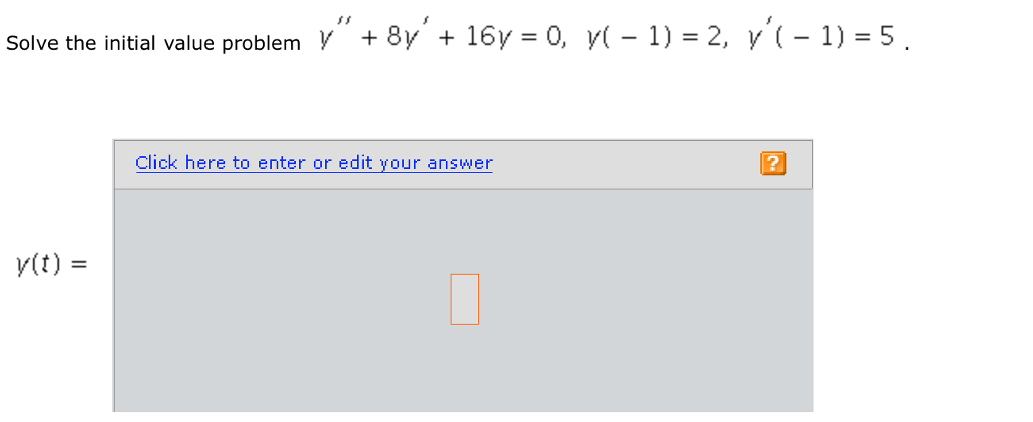 Solved: Solve The Initial Value Problem Y" + 8y' + 16y = 0... | Chegg.com