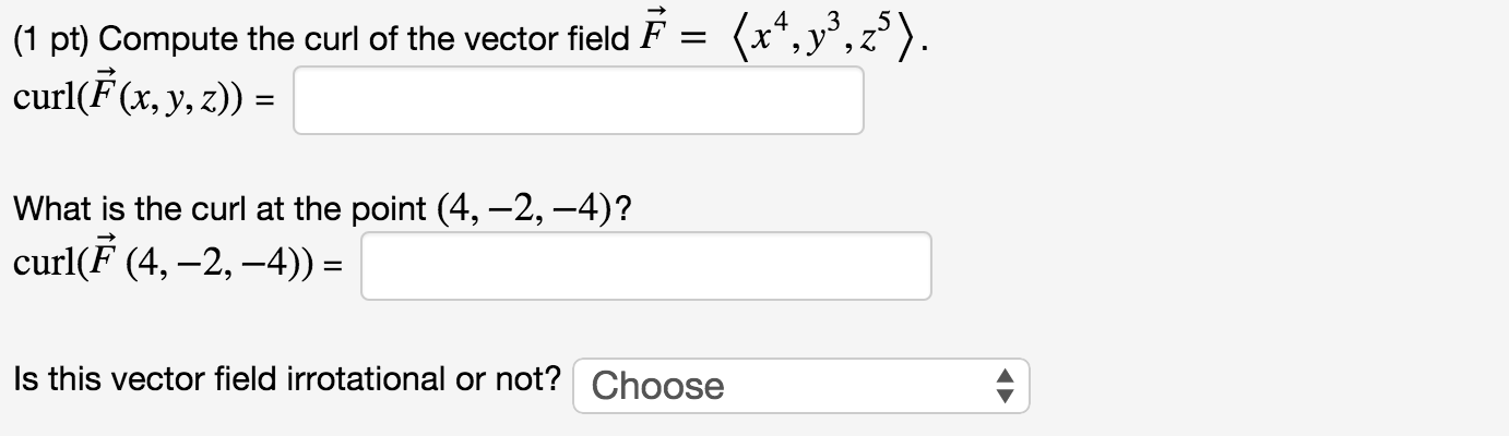 Solved: Compute The Curl Of The Vector Field F =(x^4,y^3,z... | Chegg.com