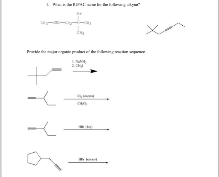 Solved: What Is The IUPAC Name For The Following Alkyne? P... | Chegg.com