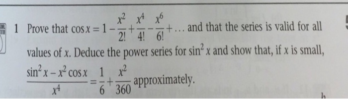 Solved Prove that cos x = 1-x^2/2!+x^4/4!-x^6/6!+... and | Chegg.com