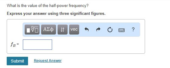 Solved What is the value of the half-power frequency? | Chegg.com