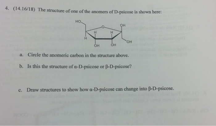 Solved: The Structure Of One Of The Anomers Of D-psicose I... | Chegg.com