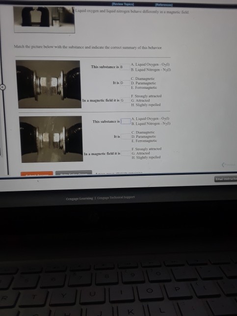 Solved: Liquid Oxygon And Liquid Nitrogen Bchave Different... | Chegg.com