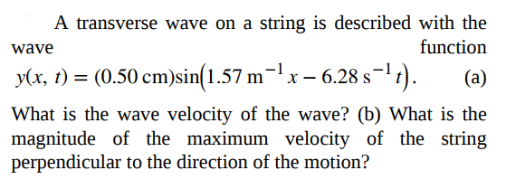 Solved A Transverse Wave On A String Is Described With Th