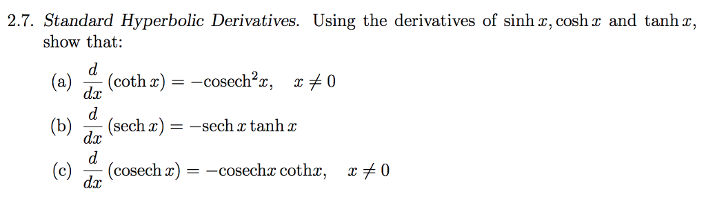 Solved 2.7. Standard Hyperbolic Derivatives. Using the | Chegg.com