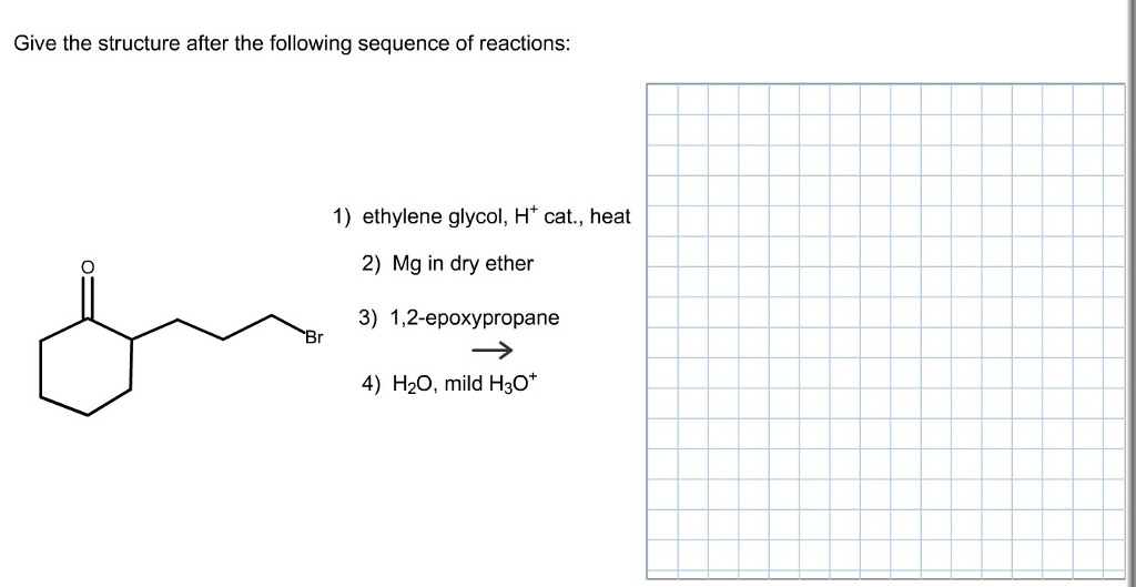 Solved Give the structure after the following sequence of | Chegg.com