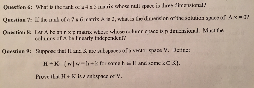 Solved Question 6: What is the rank of a 4 x 5 matrix whose | Chegg.com